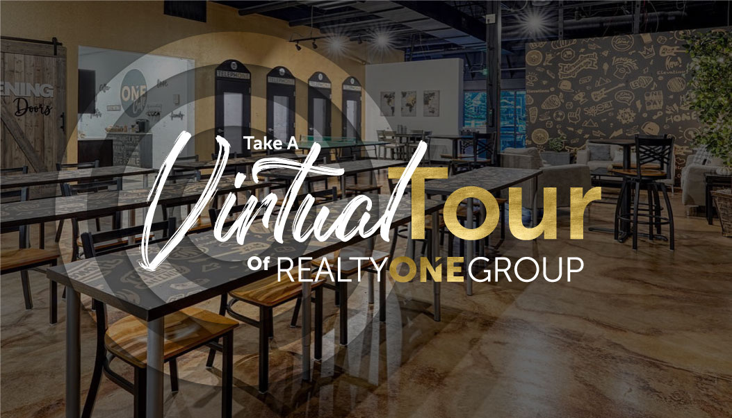 Realty ONE Group | Take a Virtual Tour of Realty ONE Group